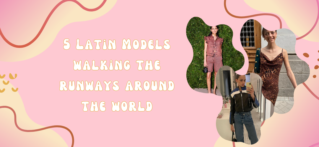 5 Latin Models walking the runways around the world - Latinally